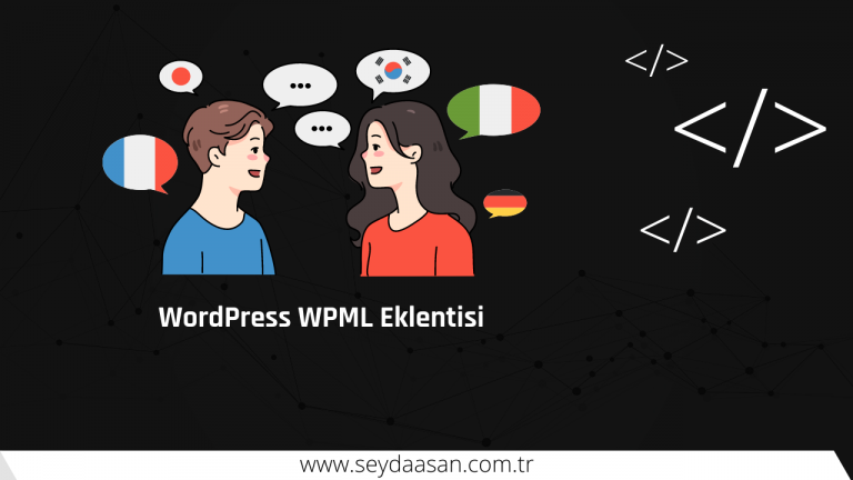 WordPress WPML Eklentisi | Seyda AŞAN ® | Dijital Pazarlama | WordPress | E-Ticaret